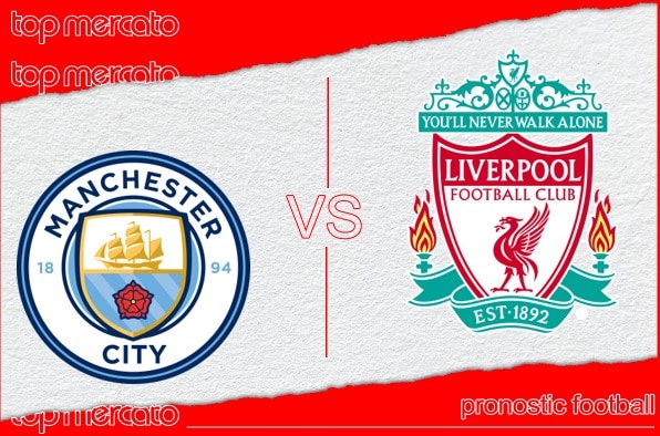 Pronostic Manchester City Liverpool Et Meilleures Cotes