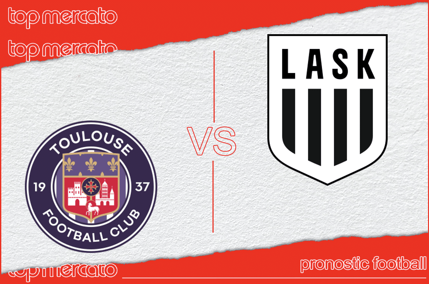 Pronostic Toulouse – LASK Linz (Ligue Europa) et meilleures cotes à jouer Pronostic Toulouse – LASK Linz (Ligue Europa) et meilleures cotes à jouer
